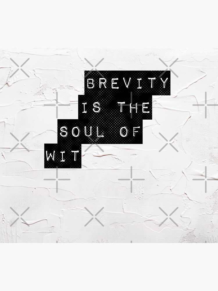 "Brevity is the Soul of Wit in black - Shakespeare quote " Sticker for ...
