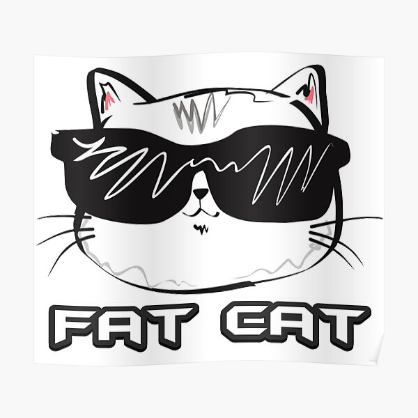 "The legendary idiom " Fat cat ". A Fat Cat is a man of large means ...