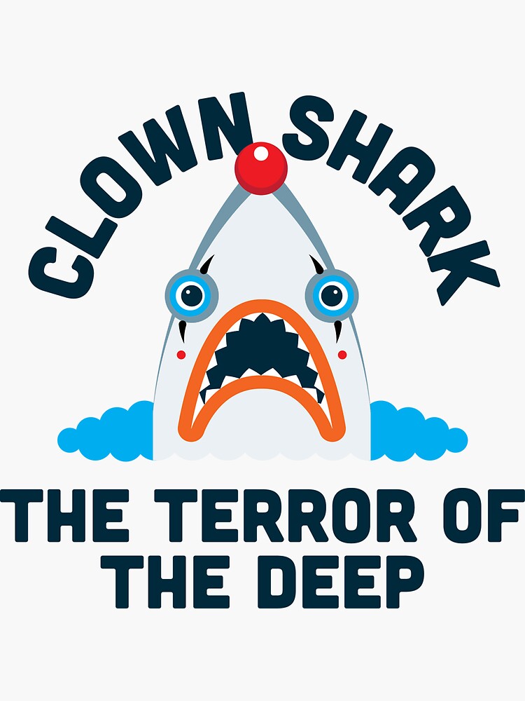 "Clown Shark - Terror of the Deep" Sticker by SevenHundred | Redbubble