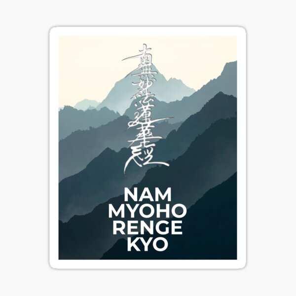 "(Mountains) Nam Myoho Renge Kyo" Sticker for Sale by msabani | Redbubble