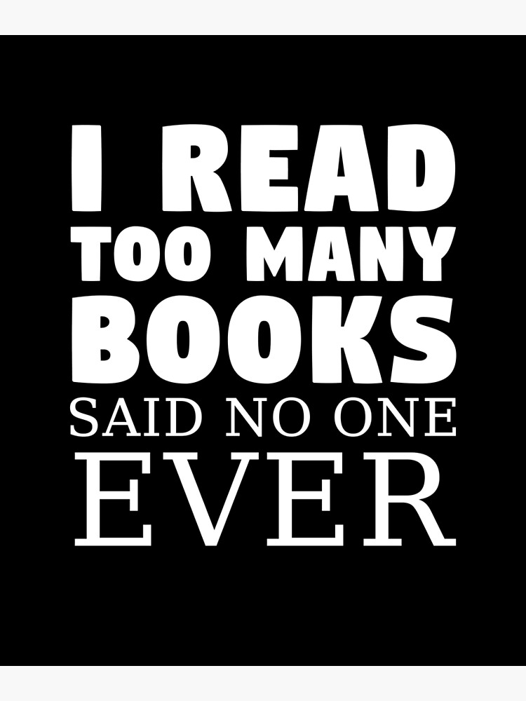 "Too Many Books Funny Book Lover Bookworm Reading Quote" Poster for ...