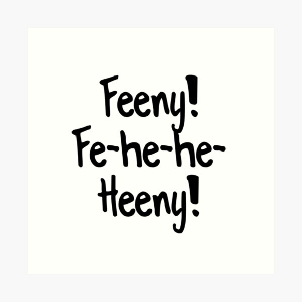 "Feeny Call" Art Print for Sale by samnb | Redbubble
