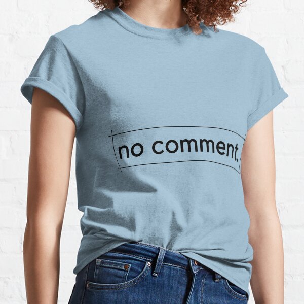 No Comment Clothing | Redbubble