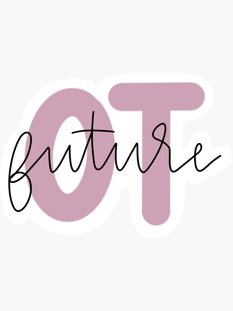 "Future OT sticker, future occupational therapist sticker " Sticker for ...