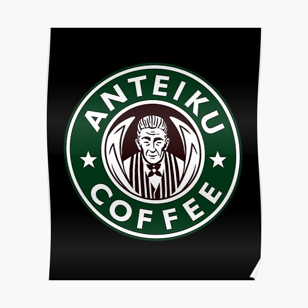 "Anteiku Café, Anteiku coffee logo, Tokyo " Poster by ashleycoulter ...