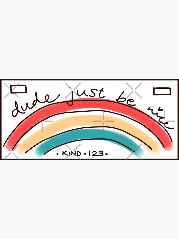 "be nice bumper sticker " Sticker for Sale by lifewithrads | Redbubble