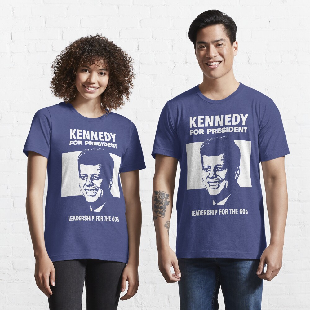 "KENNEDY FOR PRESIDENT" T-shirt for Sale by truthtopower | Redbubble ...