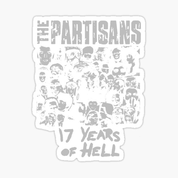 "Partisans - 17 Years of Hell" Sticker for Sale by BristolHummm | Redbubble