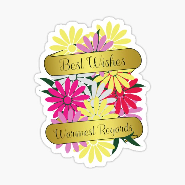 "Best Wishes Warmest Regards" Sticker for Sale by m-Designea | Redbubble