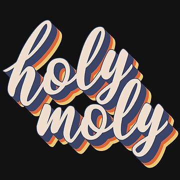 "Holy Moly Graphic Design" Sticker for Sale by TheVibeMerchant | Redbubble