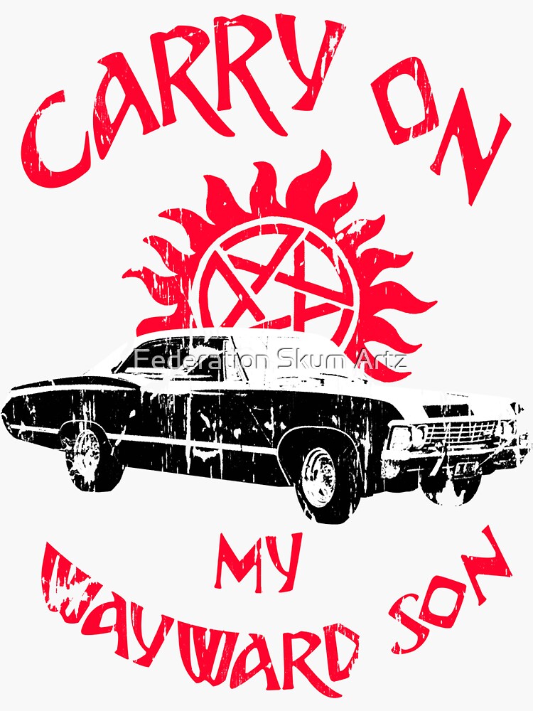 "Carry on my wayward son" Sticker for Sale by herogear | Redbubble
