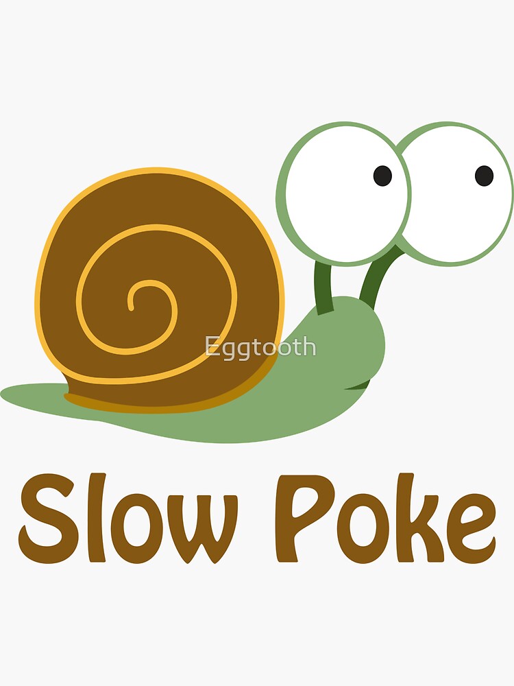 "Cute and Funny Slow Poke Snail" Sticker for Sale by Eggtooth | Redbubble