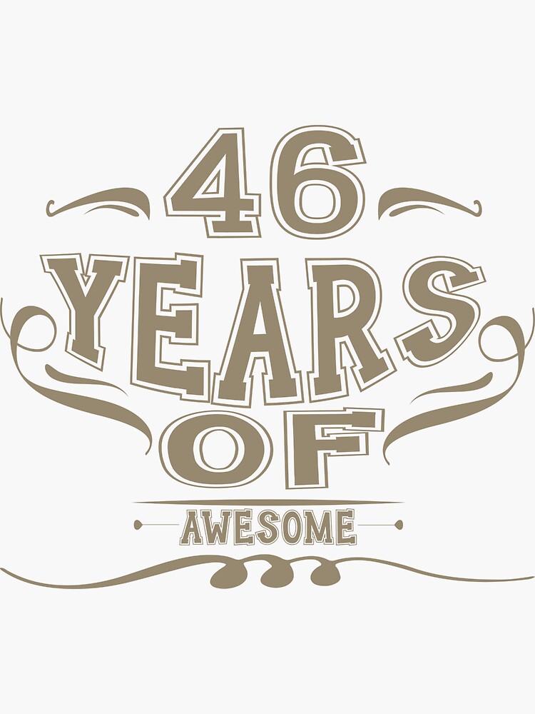 "46 Year Old Gift 46th Birthday Gift For Man And Women" Sticker for ...