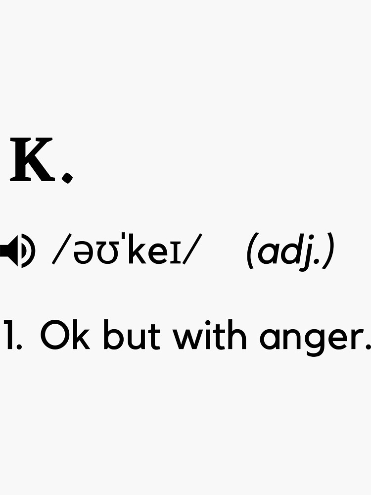 "Okay - Funny Dictionary Word Definition" Sticker for Sale by ...