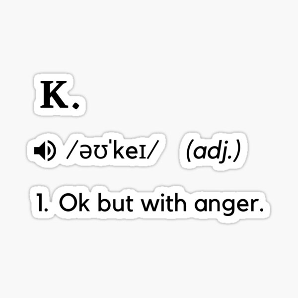 "Okay - Funny Dictionary Word Definition" Sticker for Sale by ...