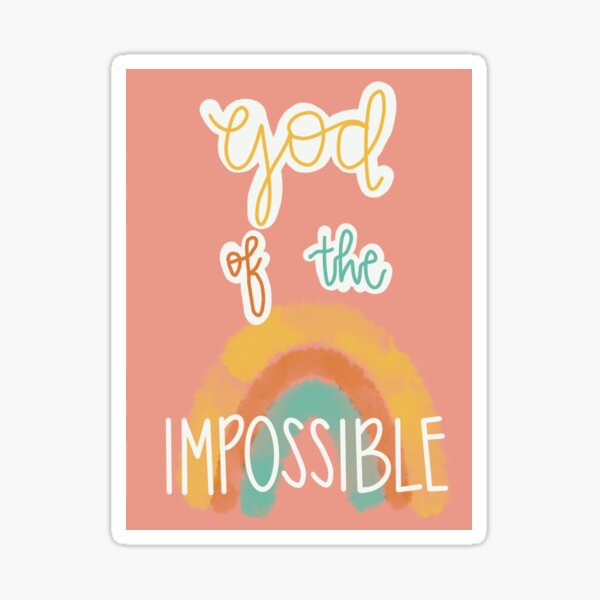 "God of the Impossible Sticker" Sticker by taylorbusker | Redbubble