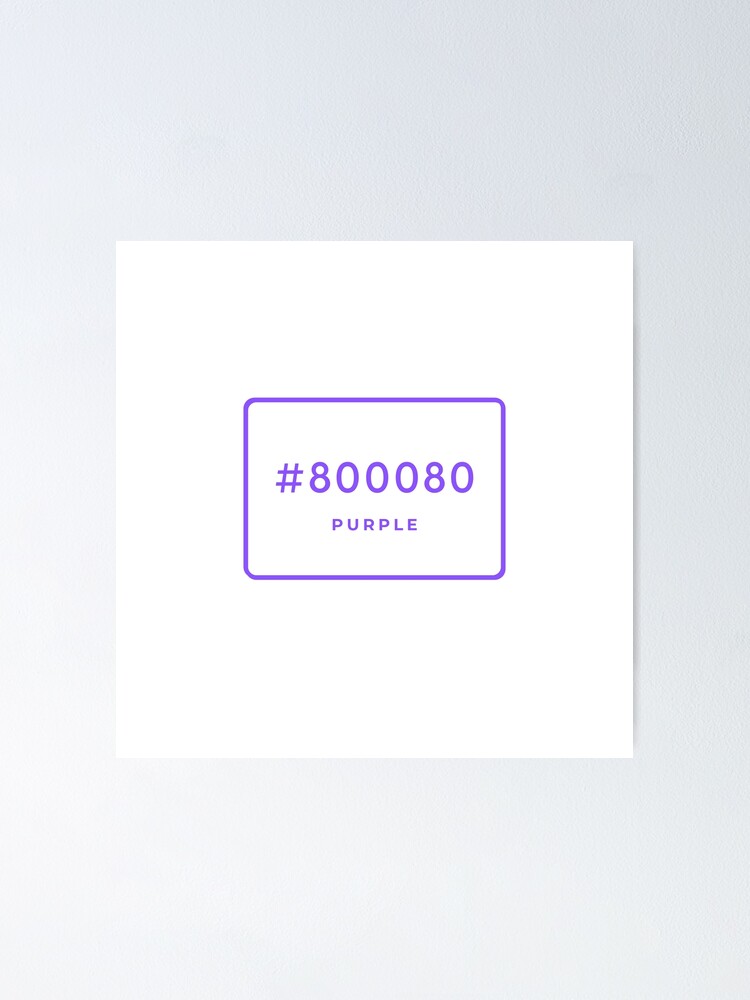 "Purple Hex Code Color #800080" Poster for Sale by MinimalSketches ...