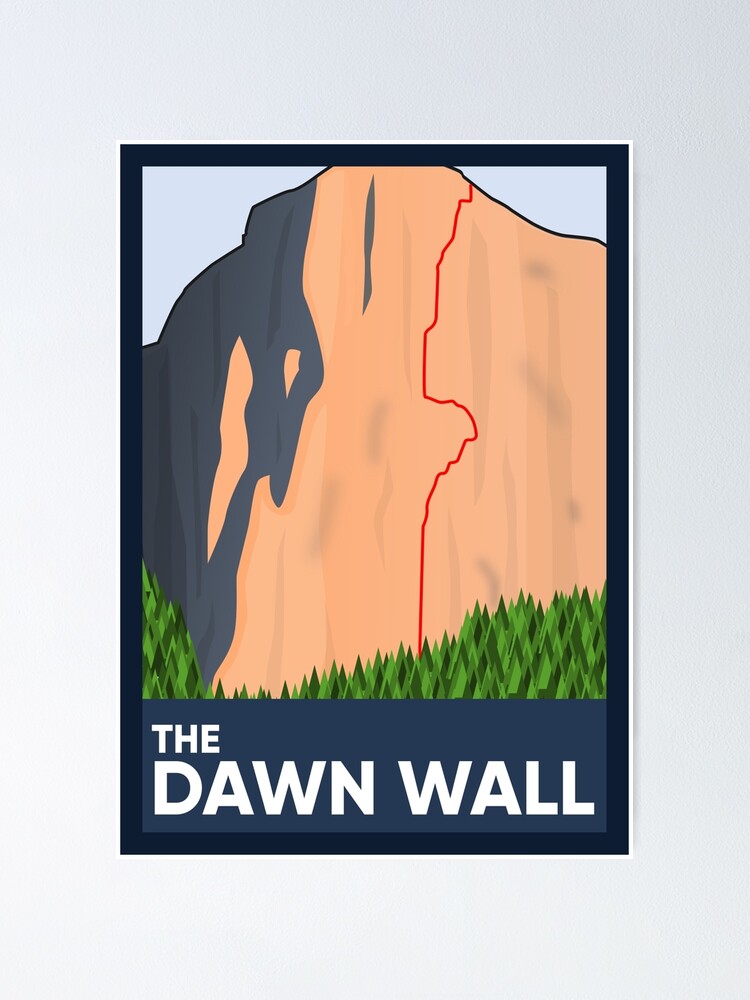 "The Dawn Wall" Poster for Sale by Bojkiw | Redbubble