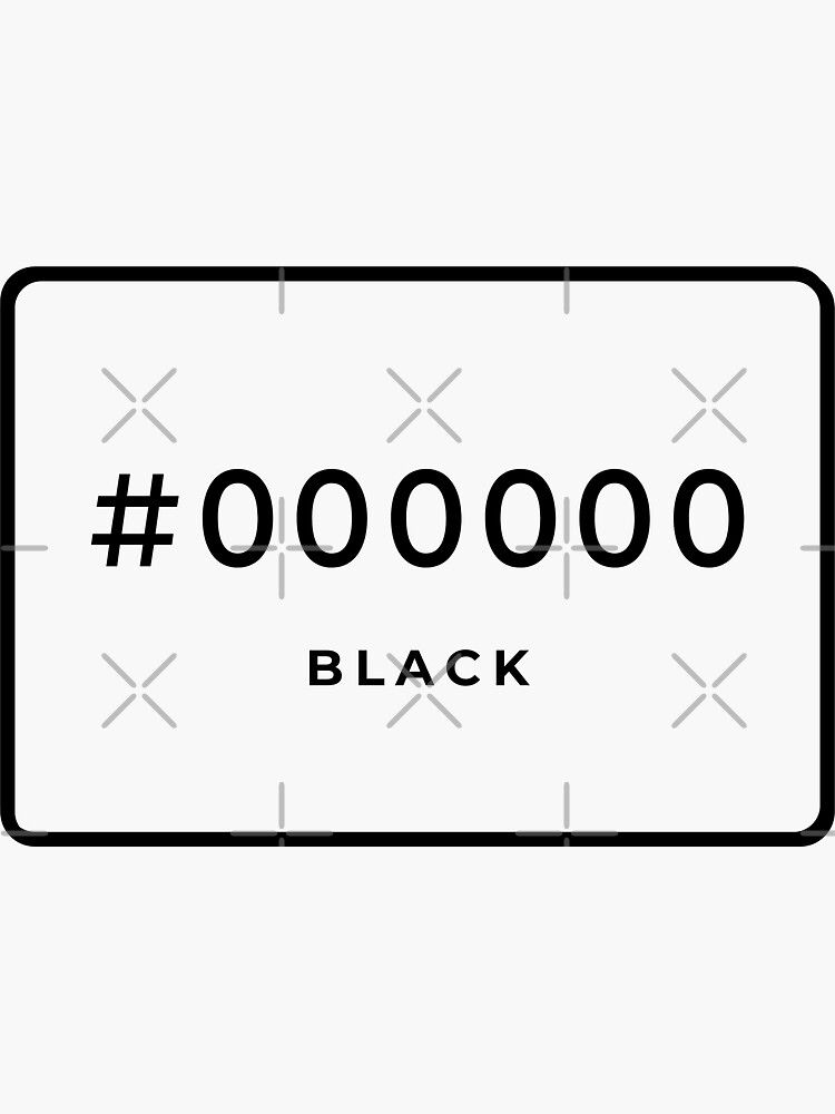  Black Hex Code Color 000000 Sticker For Sale By MinimalSketches