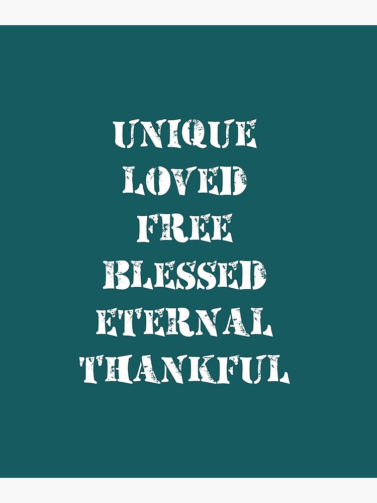 "Christian Design - Unique, Loved, Free, Blessed, Eternal, Thankful ...