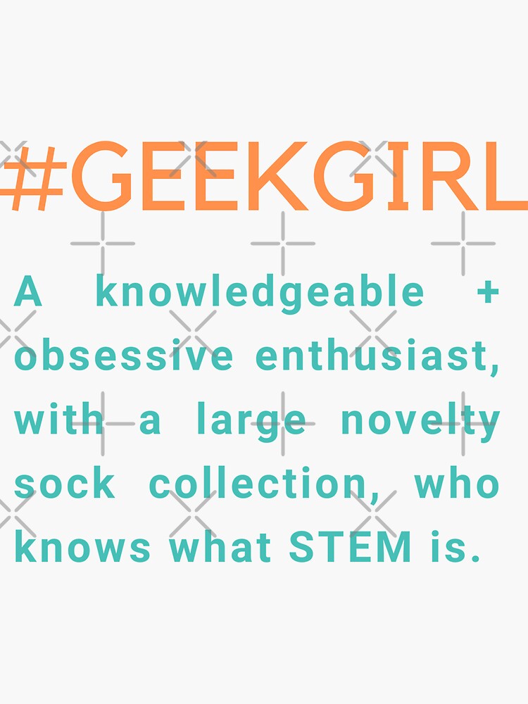 "#Geekgirl Definition | GEEKS RULE THEIR WORLD " Sticker for Sale by ...