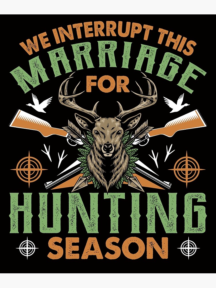 "'WE INTERRUPT THIS MARRIAGE FOR HUNTING SEASON' COLLECTION" Greeting ...