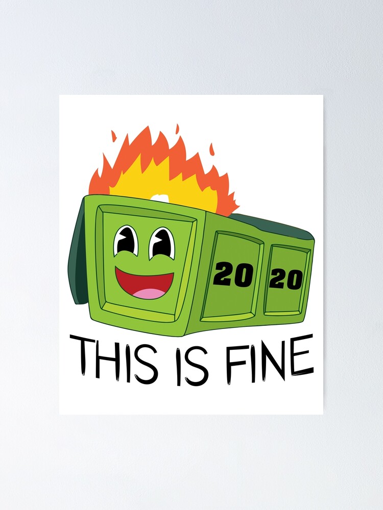 "THIS IS FINE" Poster for Sale by Deonbl3rim | Redbubble