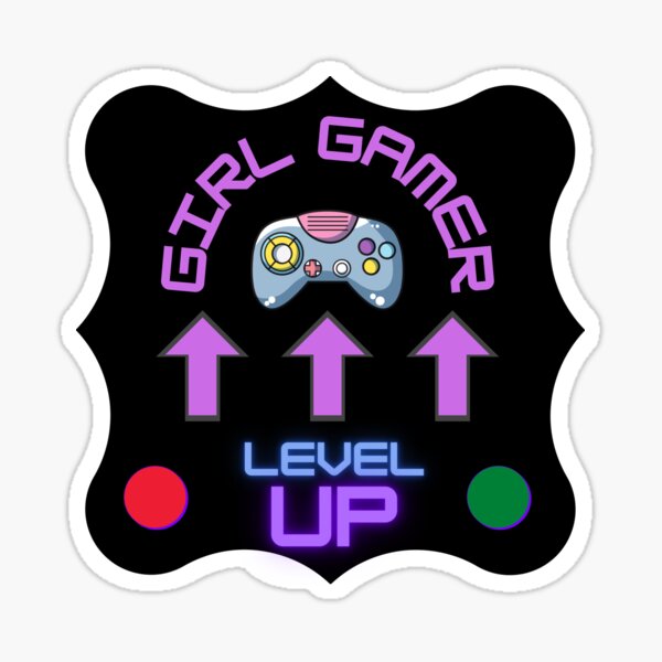 "Girl gamer level up" Sticker by GaryDobson | Redbubble