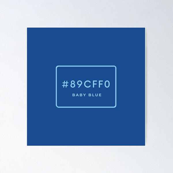 "Baby Blue Hex Code Color #89CFFO" Poster for Sale by MinimalSketches ...