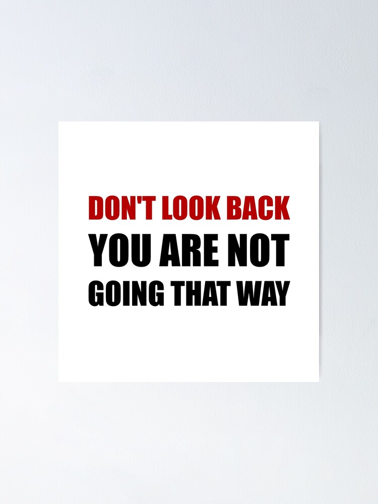 "Do Not Look Back" Poster by TheBestStore | Redbubble