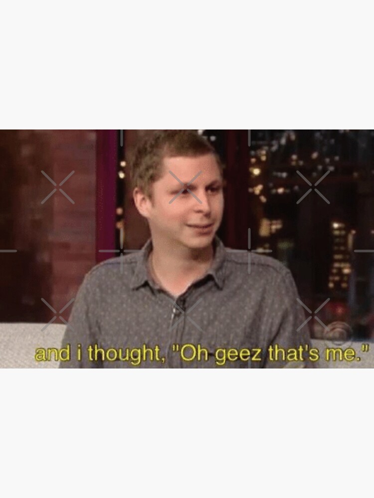 "Oh Geez That's Me Meme" Poster by Purplerain457 | Redbubble