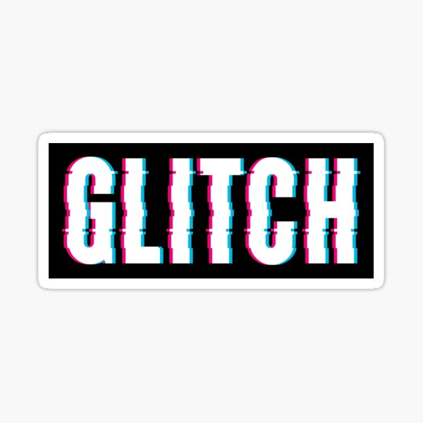 "GLITCH" Sticker by STUDIO-72 | Redbubble