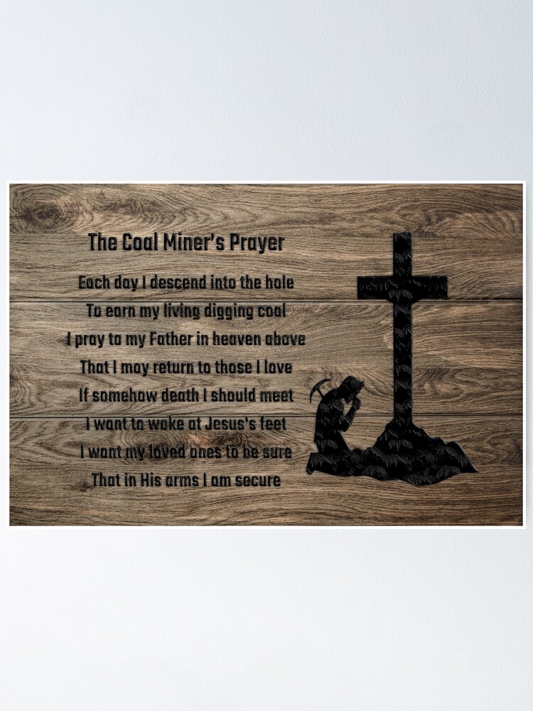 "The Coal Miner's Prayer - Original Design" Poster for Sale by ...