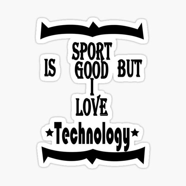 "Funny "I LOVE Technology" Quotes Hobbies High Tech Cpu Processor Tech ...