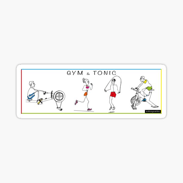 "Gym - Gym & Tonic" Sticker for Sale by dizzycat-biz | Redbubble