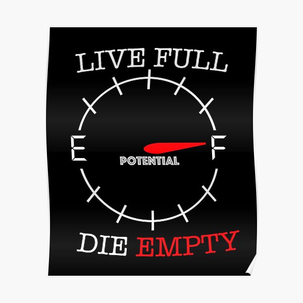 "Live Full Die Empty" Poster for Sale by DrVx | Redbubble