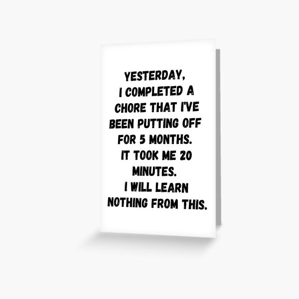 Yesterday I Completed A Chore That Ive Been Putting Off For 5 Months