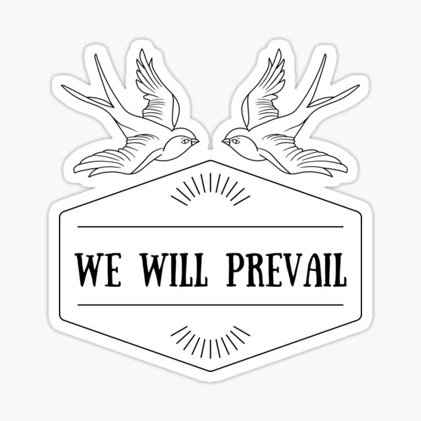 "We Will Prevail, Black Font Design" Sticker by Pique-Interest | Redbubble