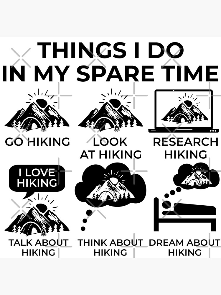 "Dinge, die ich in meiner Freizeit mache - Wandern!" Fotodruck von ...