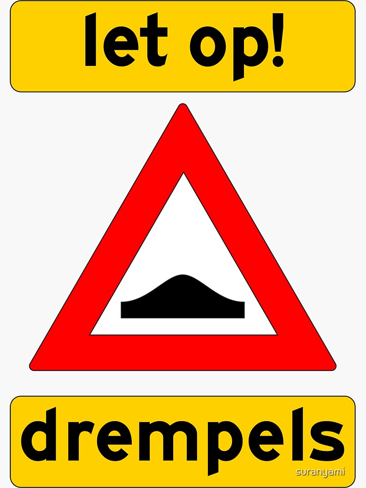 "Let op! Drempels!" Sticker for Sale by suranyami | Redbubble