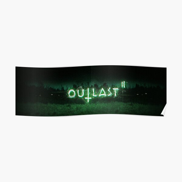 Outlast Posters | Redbubble