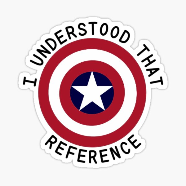 "i understood that reference" Sticker by cbarbou1 | Redbubble