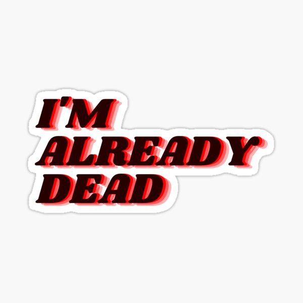 "Im Already Dead // Declan McKenna // Rapture" Sticker by KylieBeth ...