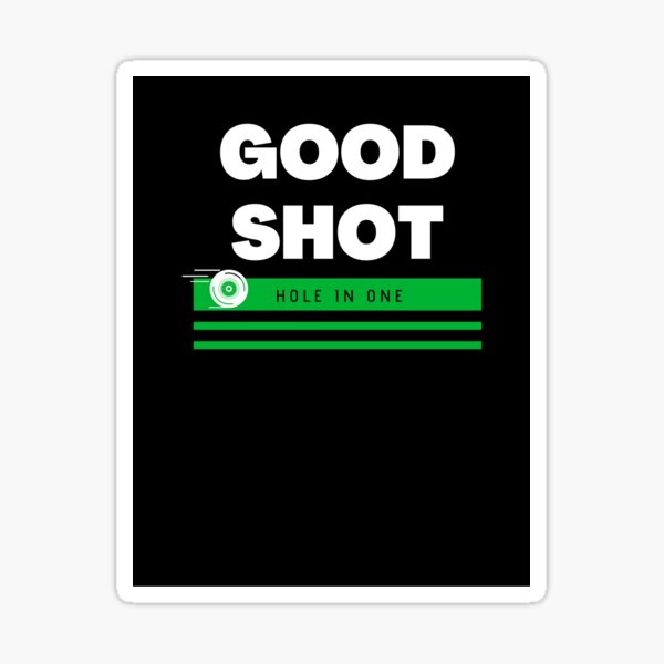 "GOOD SHOT" Sticker for Sale by HAJOY | Redbubble