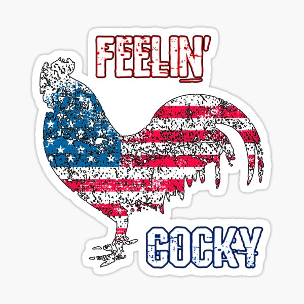 "Feelin Cocky Rooster Distressed American Flag Patriotic Red White Blue ...