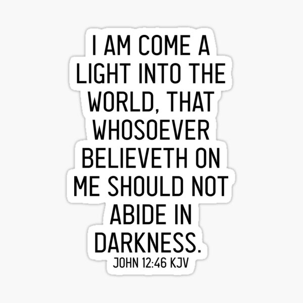  John 12 46 KJV Sticker For Sale By Logosdesignshop Redbubble