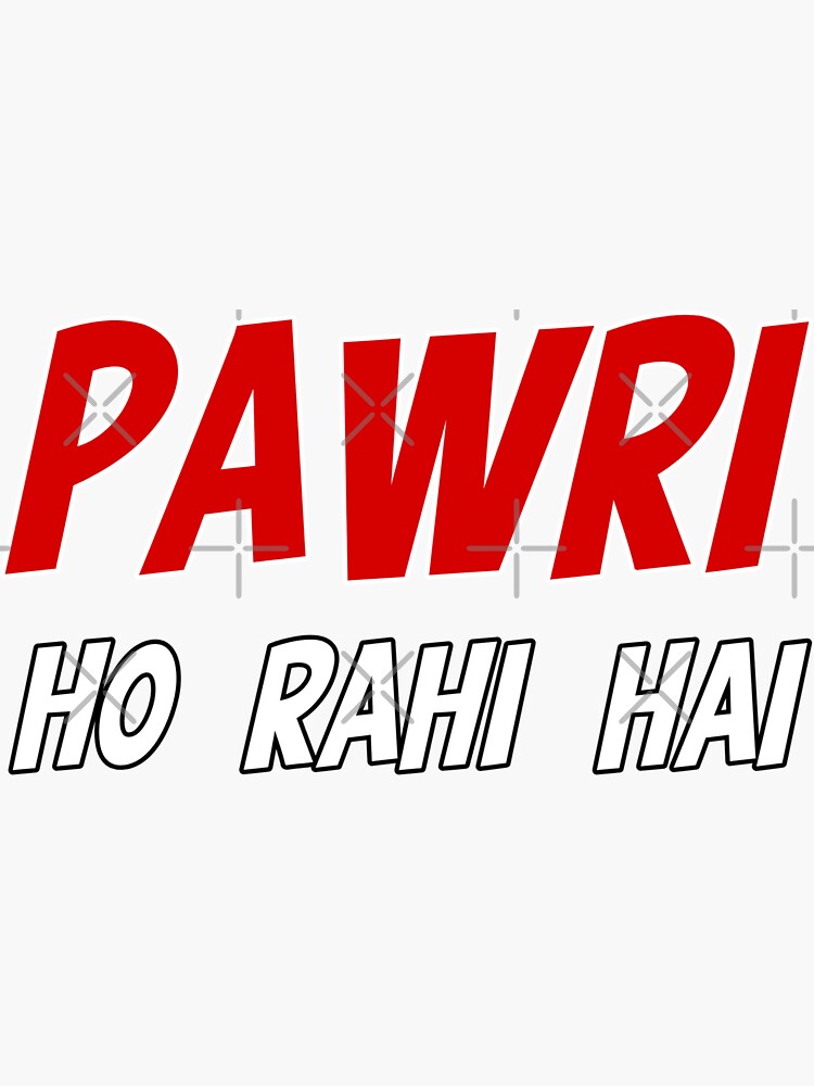 "Pawri Ho Rahi Hai Funny Hindi Viral Trend" Sticker for Sale by ...