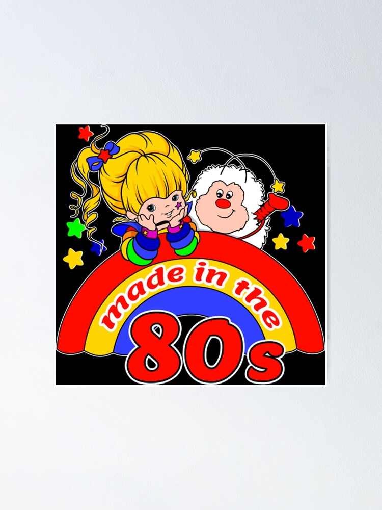"Rainbow brite - Made in the 80s" Poster for Sale by lexuslx570v8 ...
