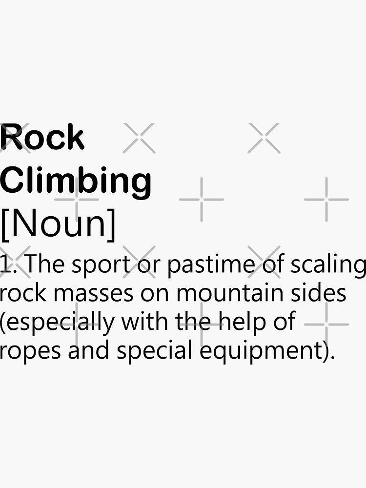 "Rock Climbing Definition " Sticker for Sale by sweetplanet | Redbubble