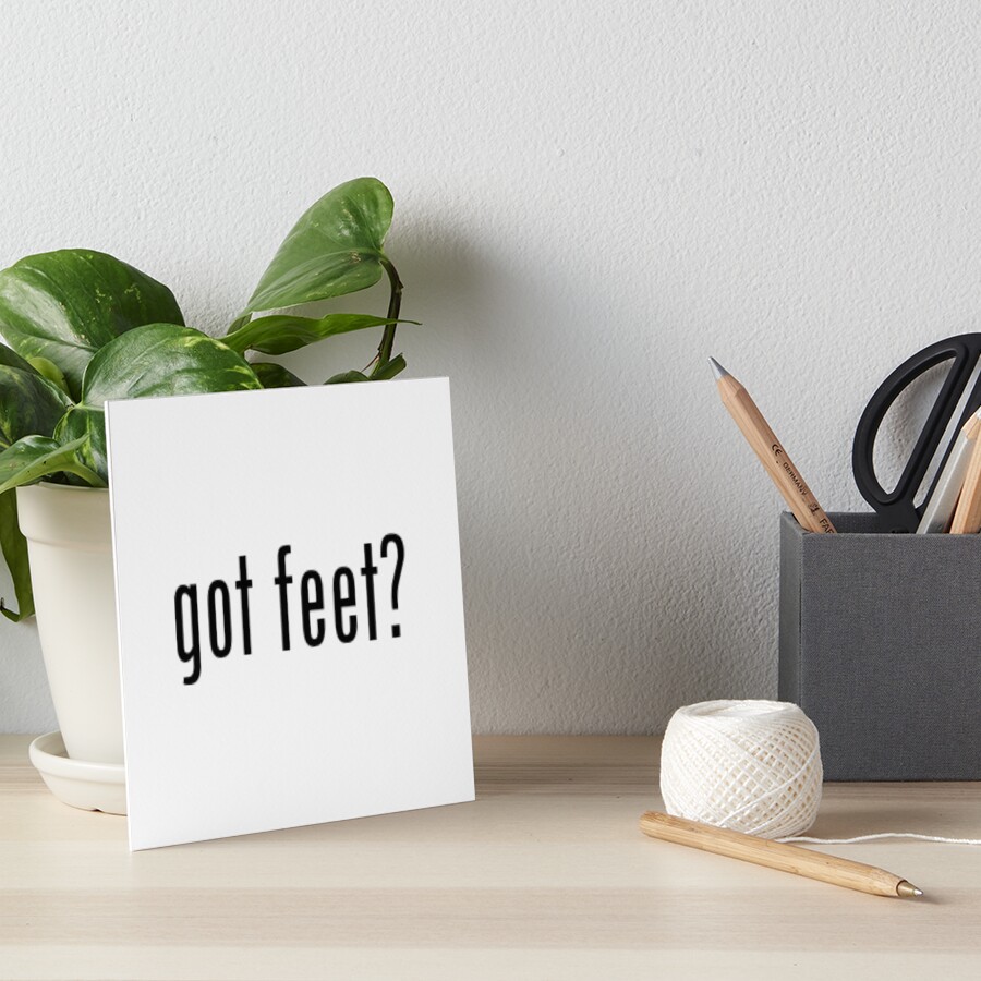 "Got Feet? Foot Fetish Ad Campaign " Art Board Print for Sale by ...